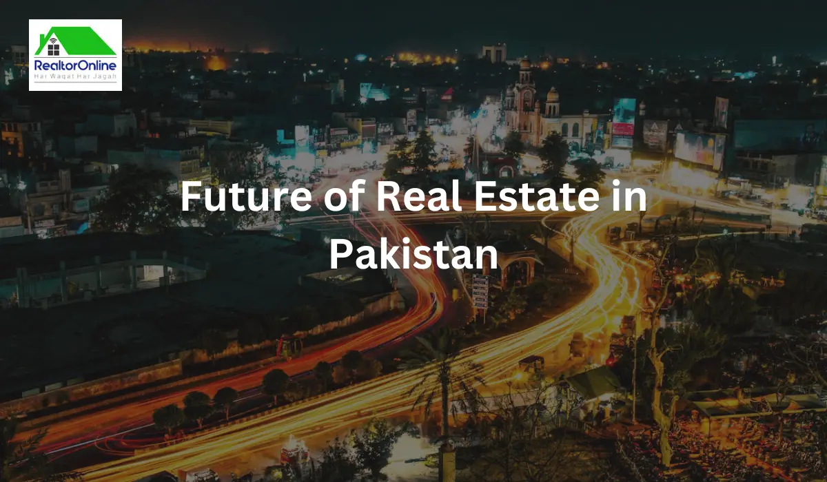 What is the Future of Real Estate in Pakistan? | %sitename