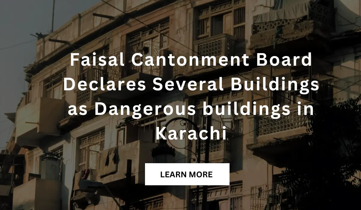 Dangerous buildings in Karachi 2025: Faisal Cantonment Board Declares ...